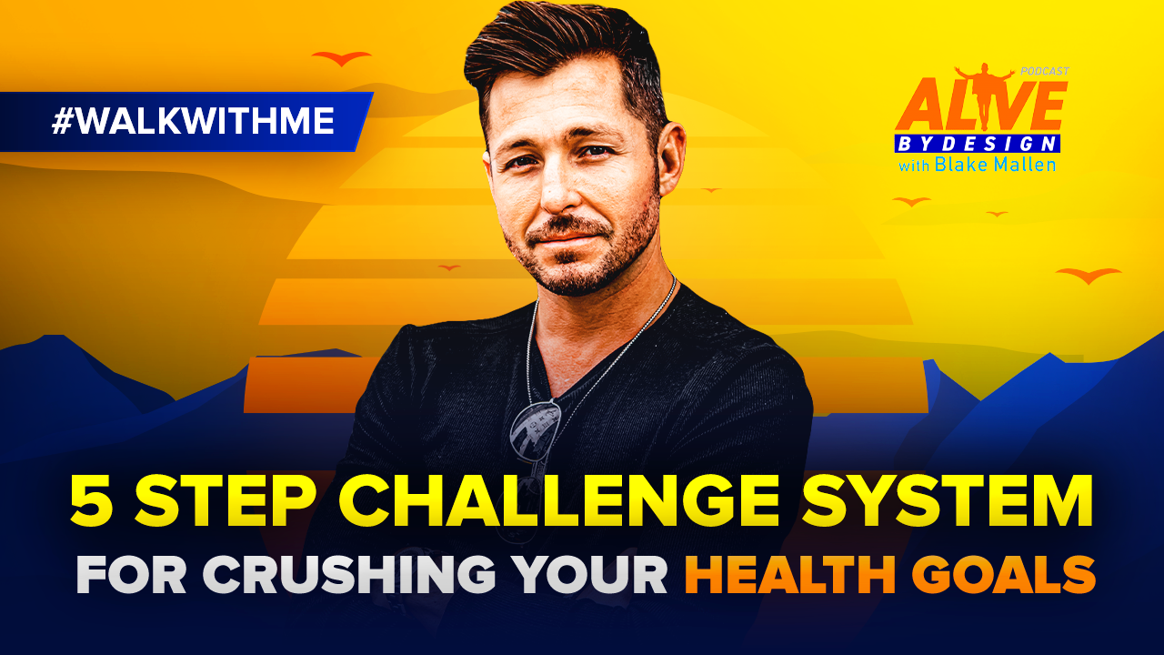 Episode 105 - A 5-Step CHALLENGE System for Crushing your Health Goals ...